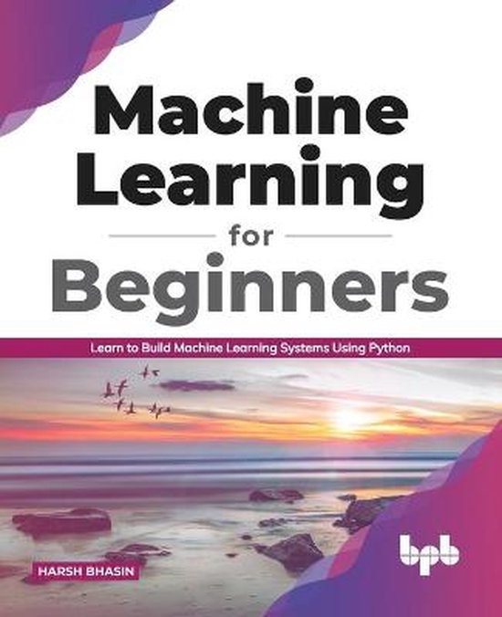 Machine Learning for Beginners (ebook), Harsh Bhasin | 9789389845426 | Boeken | bol
