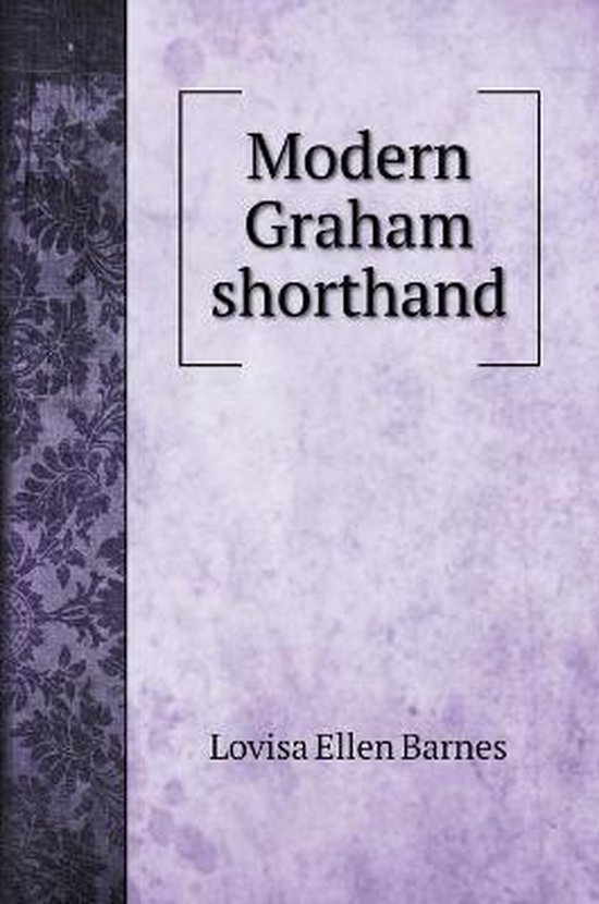 Modern Graham shorthand | 9785519702072 | Lovisa Ellen Barnes | Boeken ...