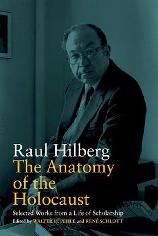 Anatomy of the Holocaust | 9781789204896 | Raul Hilberg | Boeken | bol.com