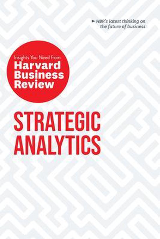 Strategic Analytics | 9781633698987 | Harvard Business Review | Boeken ...