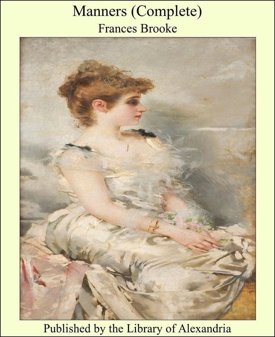 Manners (Complete) (ebook), Frances Brooke | 9781465531100 | Boeken ...