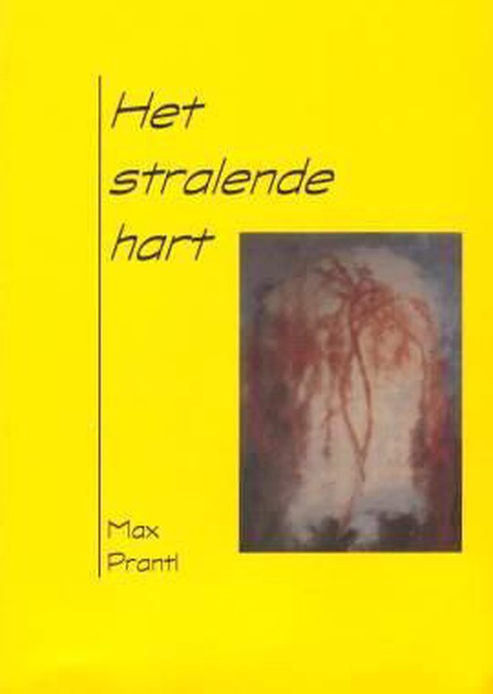 Het Stralende Hart, Max Prantl | 9789080653412 | Boeken | bol.com