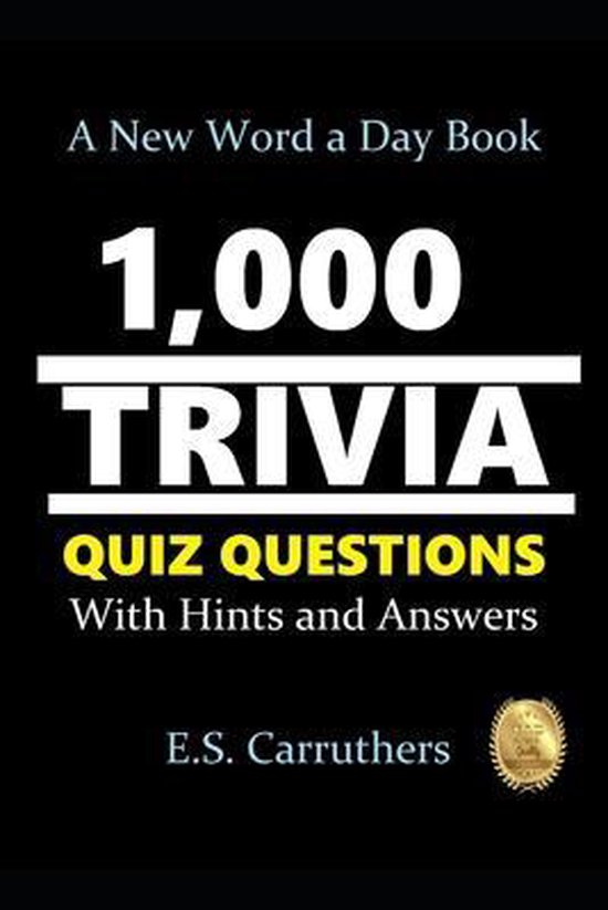 1,000 Trivia Quiz Questions- 1,000 Trivia Quiz Questons, E S Carruthers ...