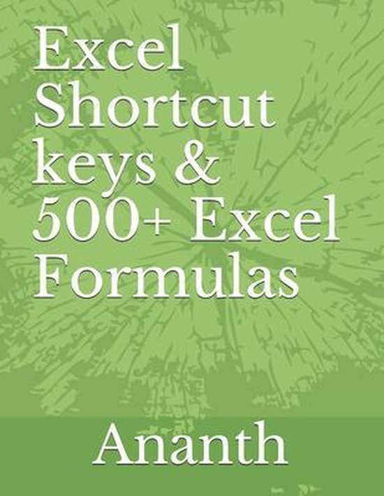 Excel Shortcut Keys 500 Excel Formulas 9798707558719 Ananth R 