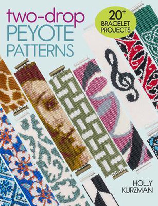 Two-Drop Peyote Patterns, Holly Kurzman | 9781627007566 | Boeken | bol
