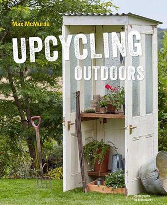 Upcycling Outdoors, Max Mcmurdo | 9781911127222 | Boeken | bol.com