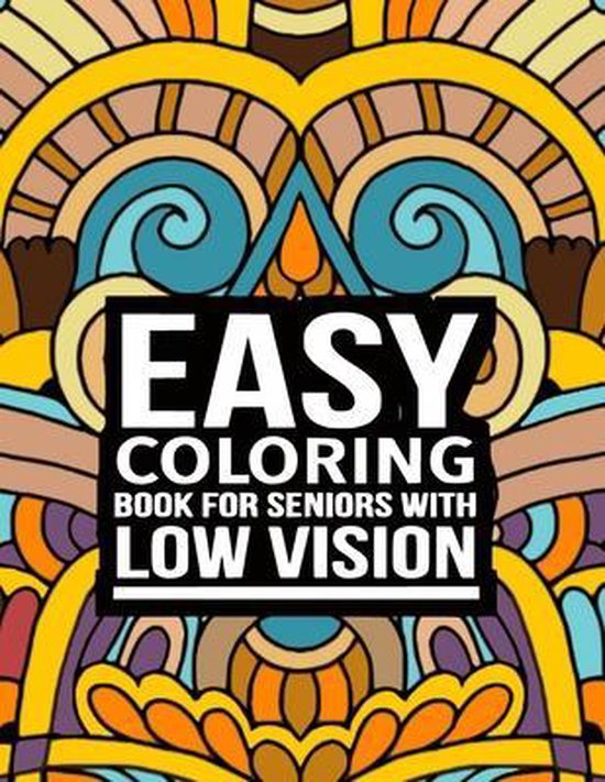 Easy coloring books for seniors with low vision, Joseph Rabie ...