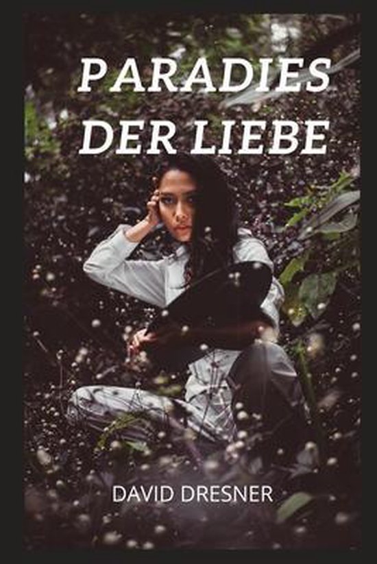 Paradies der Liebe, David Dresner | 9798731607728 | Boeken | bol.com