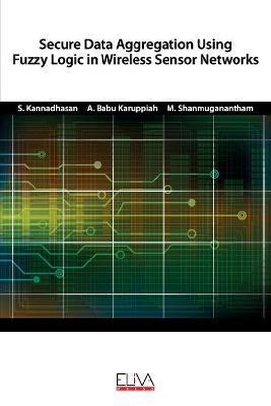 Secure Data Aggregation Using Fuzzy Logic In Wireless Sensor Networks 9798667972150