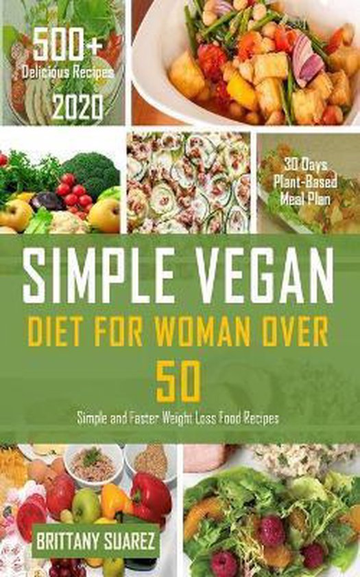 Simple Vegan Diet for Women Over 50, Brittany Suarez | 9798669192464 ...