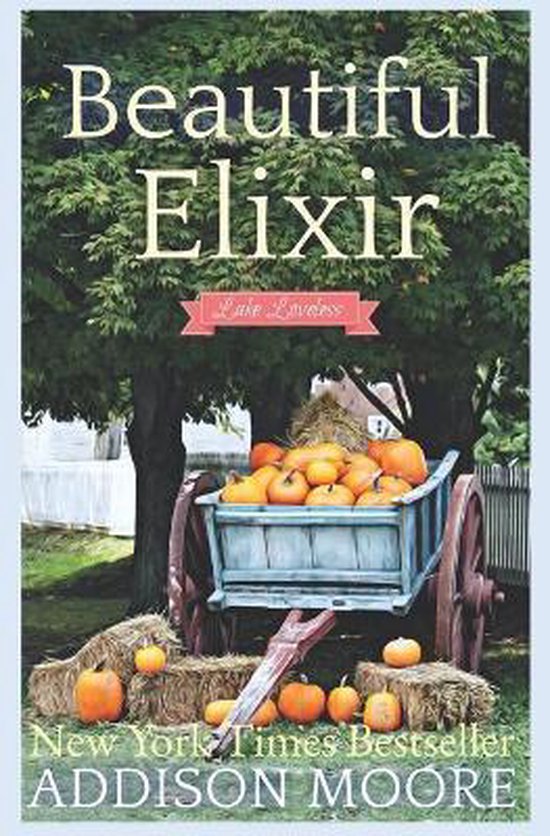 Escape to Lake Loveless- Beautiful Elixir, Addison Moore ...