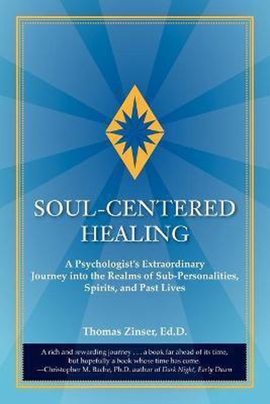 Soul-Centered Healing | 9780983429401 | Ed.D Thomas Zinser | Boeken ...