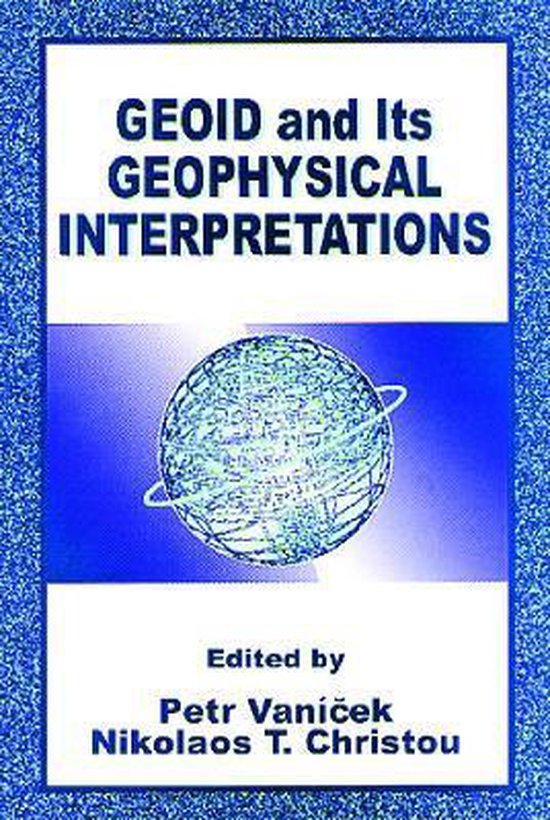 Geoid and its Geophysical Interpretations | 9780849342271 | Petr ...