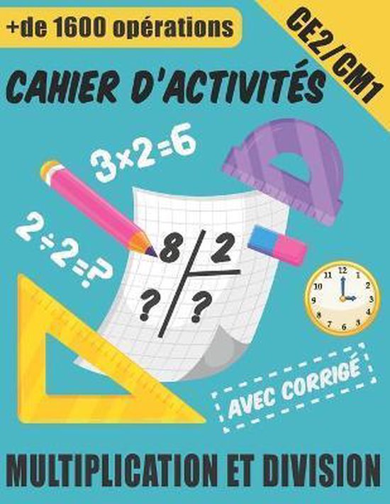 Cahier D'activites - Multiplication et Division avec Corrige, Mirou Hs ...