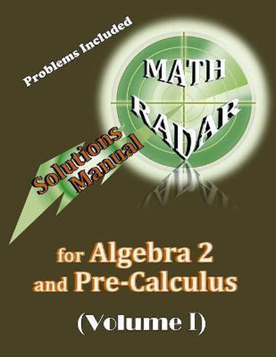 Solutions Manual for Algebra 2 and Pre-Calculus (Volume I ...
