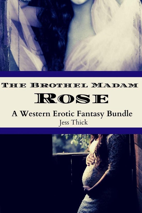 The Brothel Madam - The Brothel Madam: Rose (ebook), Jess Thick ...