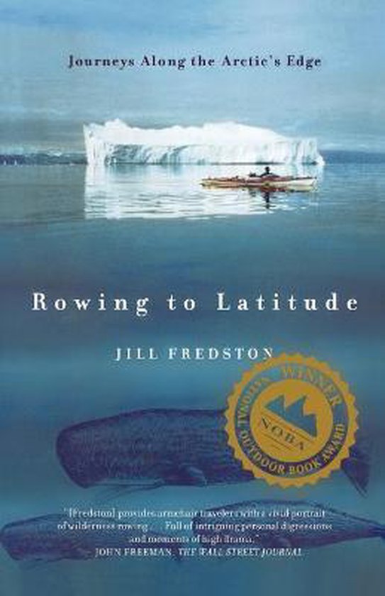Rowing to Latitude, Jill A Fredston | 9780865476554 | Boeken | bol.com