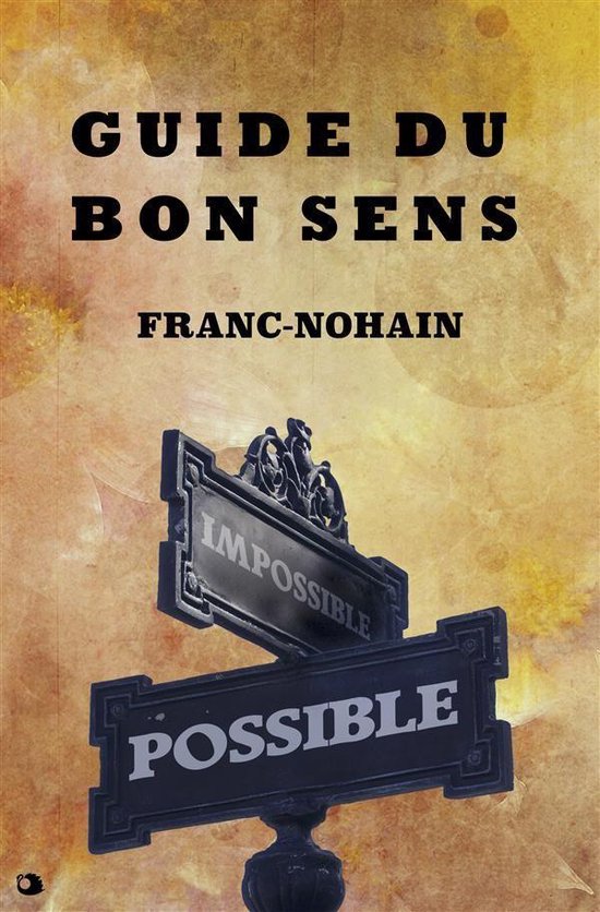 Guide du Bon Sens (ebook), Franc-Nohain | 9782357282018 | Boeken | bol.com Guide du Bon Sens (ebook), Franc-Nohain | 9782357282018 | Boeken | bol.com