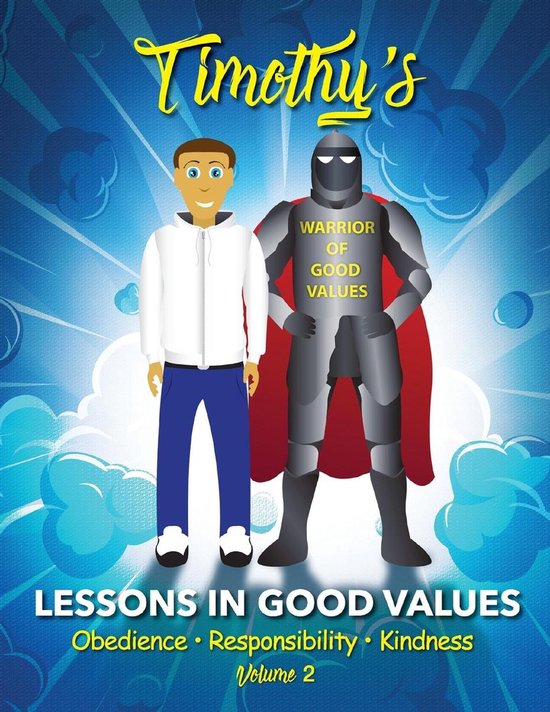 Timothy's Lessons In Good Values 2 - Timothy's Lessons In Good Values ...
