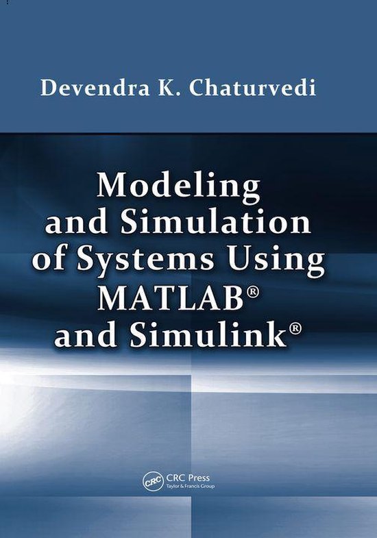 Modeling and Simulation of Systems Using MATLAB and Simulink (ebook), Devendra K.... | bol