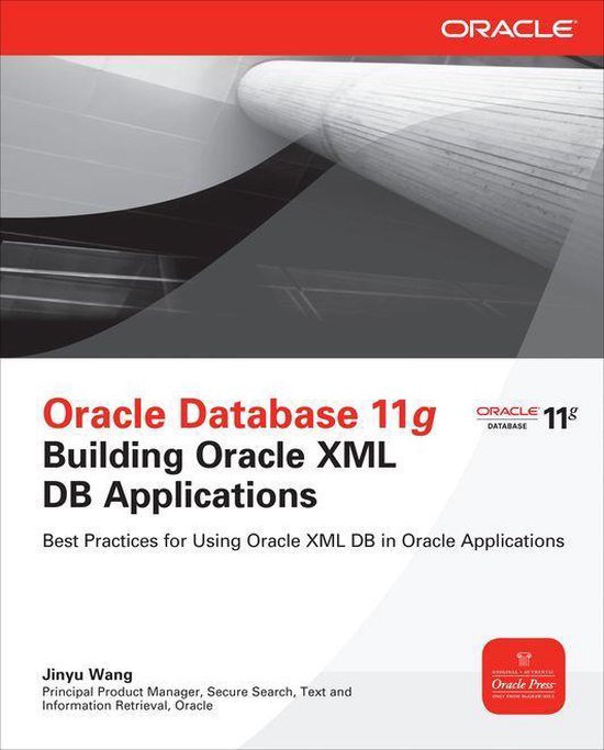Oracle Database 11g Building Oracle Xml Db Applications Ebook Jinyu 7329
