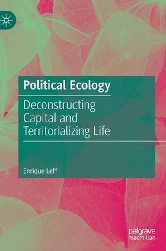 Political Ecology | 9783030633240 | Enrique Leff | Boeken | bol.com