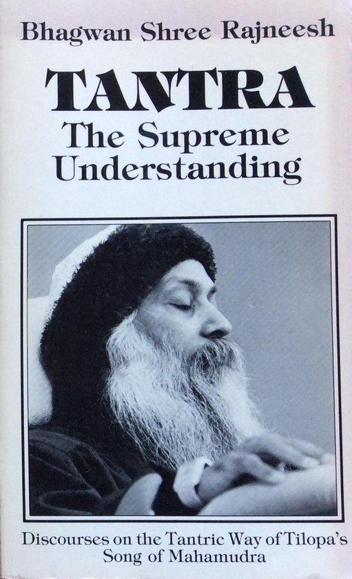 Tantra, the Supreme Understanding, Bhagwan Shree Rajneesh ...