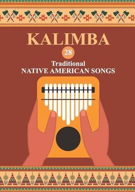 Kalimba Songbooks for Beginners- Kalimba. 28 Traditional Native ...
