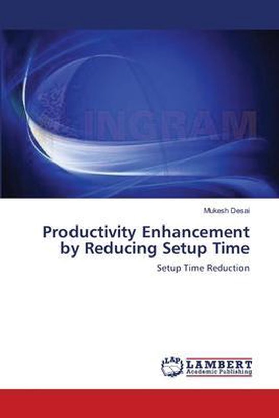 Productivity Enhancement by Reducing Setup Time | 9783659162947 ...