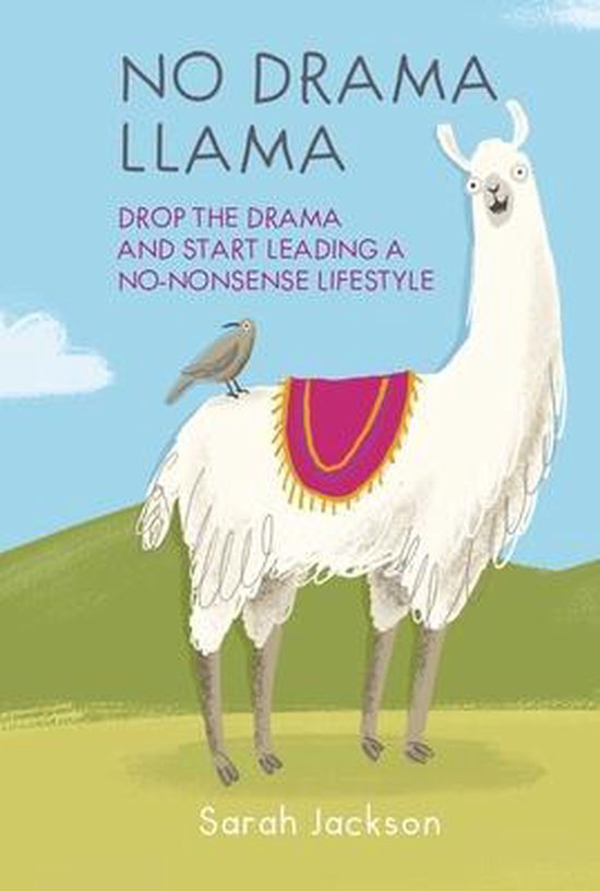 No Drama Llama: Drop the Drama and Start Leading a No-Nonsense ...