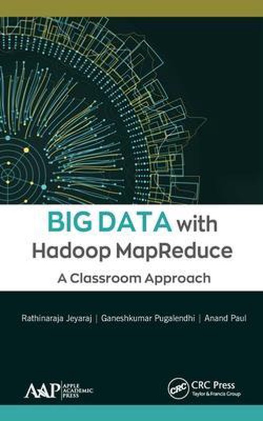 Big Data with Hadoop MapReduce | 9781771888349 | Rathinaraja Jeyaraj ...