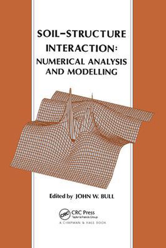 Soil-Structure Interaction: Numerical Analysis and Modelling | 9780367865849 | Boeken | bol.com