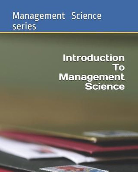 Introduction to Management Science- Introduction To Management Science ...