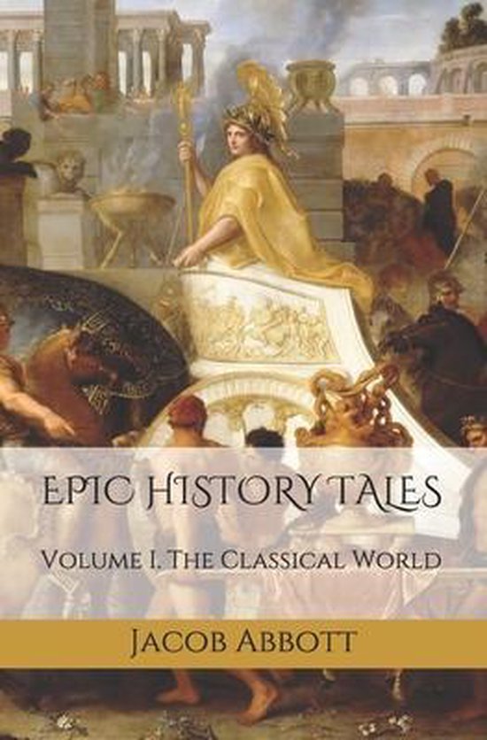 Great History Tales- Epic History Tales | 9781514878842 | Jacob Abbott ...