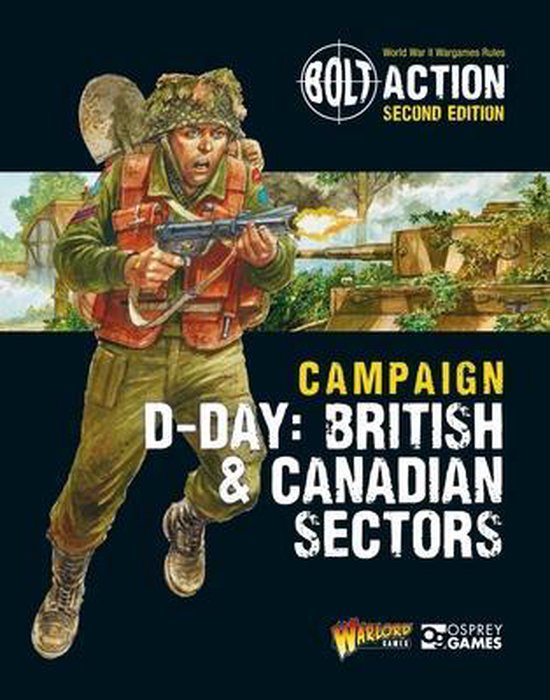 Bolt Action Campaign DDay British Canadian Sectors, Warlord Games ...