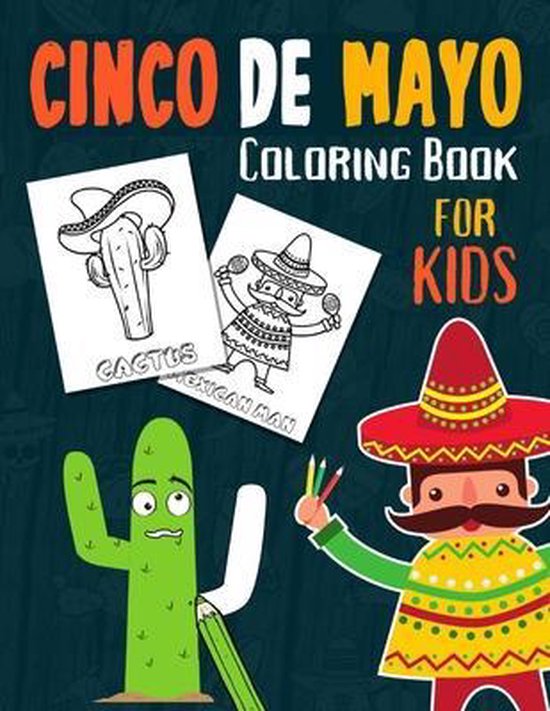 Cinco De Mayo Coloring Book for Kids, Carolin D Lowe | 9798739137159 ...