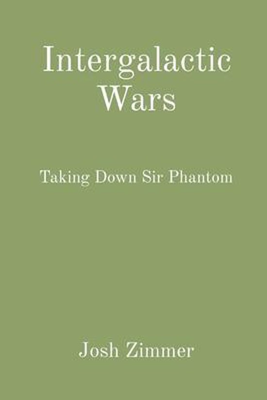 Intergalactic Wars, Josh Zimmer | 9781087944159 | Boeken | bol.com