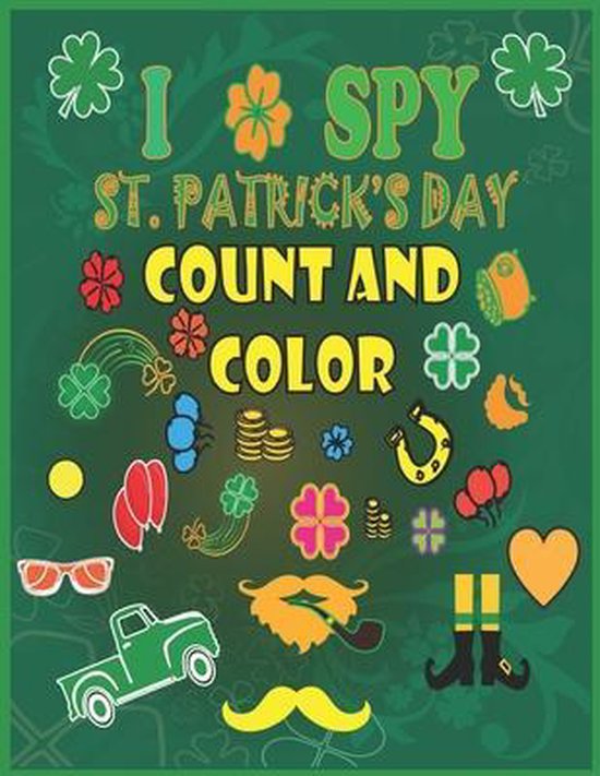 I Spy St. Patrick's Day Count and Color: Counting, Shape and Color ...