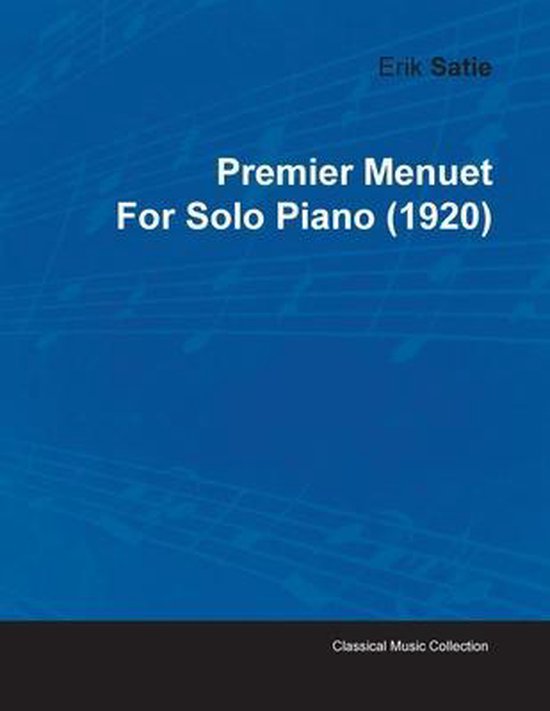 Premier Menuet By Erik Satie For Solo Piano (1920), Erik Satie ...