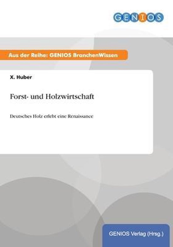 Forst- und Holzwirtschaft | 9783737947879 | X Huber | Boeken | bol.com