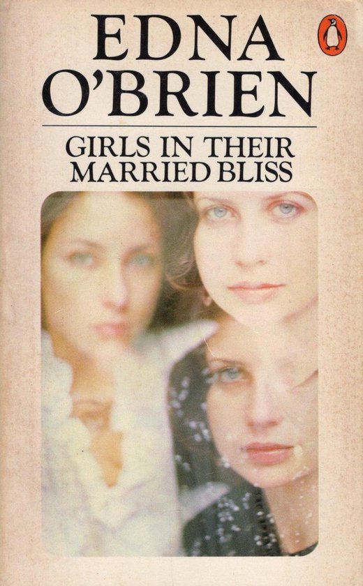 Girls in Their Married Bliss, Edna O'Brien | 9780140026498 | Boeken | bol.com