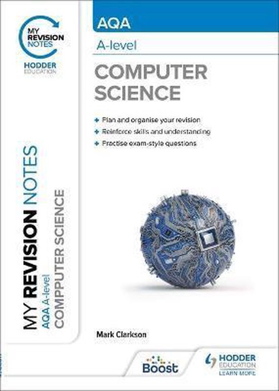 My Revision Notes: AQA A-level Computer Science | 9781398325487 | Mark ...