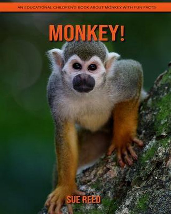 Monkey! An Educational Children's Book about Monkey with Fun Facts, Sue ...