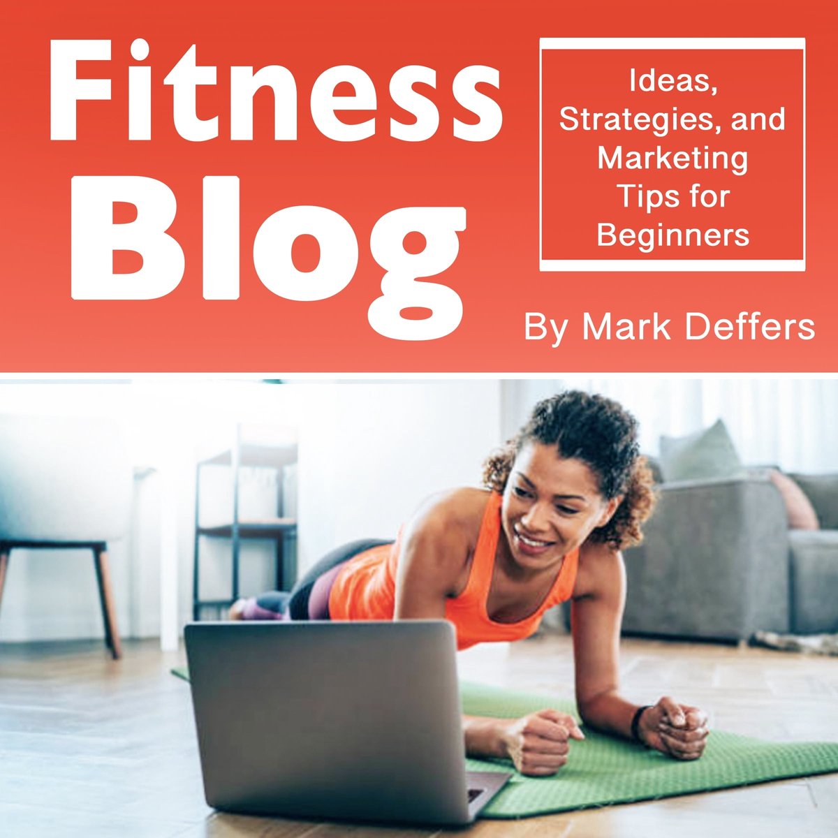 Fitness Blog, Mark Deffers | 9798868741463 | Boeken | bol