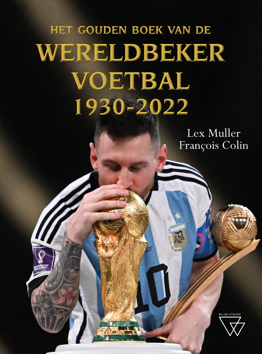 Het Gouden Boek van de Wereldbeker Voetbal 1930-2022, Francois Colin ...