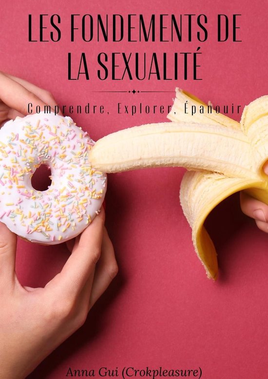 Les fondements de la sexualité (ebook), Crokpleasure | 9798224286263 ...