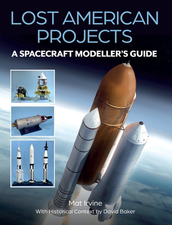 Lost American Projects: A Spacecraft Modellers Guide (ebook), Mat Irvine |... | bol