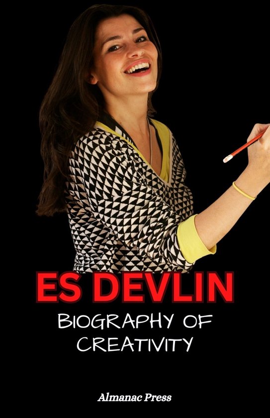 Biographies of Artists - ES DEVLIN (ebook), Almanac Press | 1230007242977 | Boeken | bol