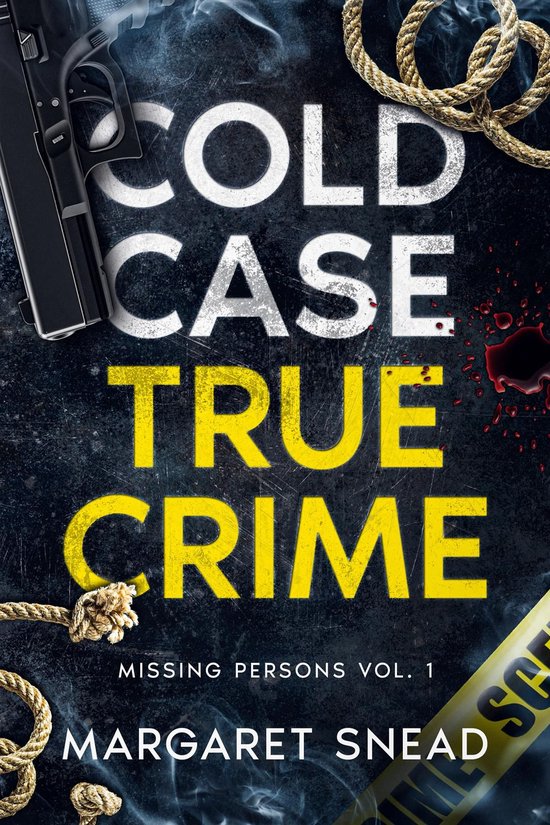 Cold Case True Crime 1 - Cold Case True Crime (ebook), Margaret Snead | 9798869192844... | bol