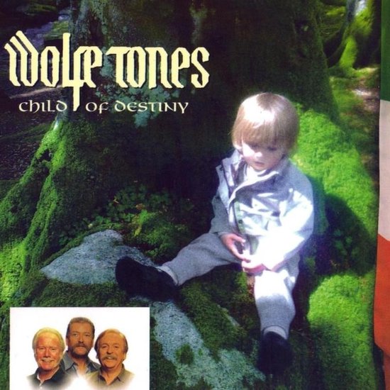 Wolfe Tones - Child Of Destiny (CD), Wolfe Tones | Muziek | bol